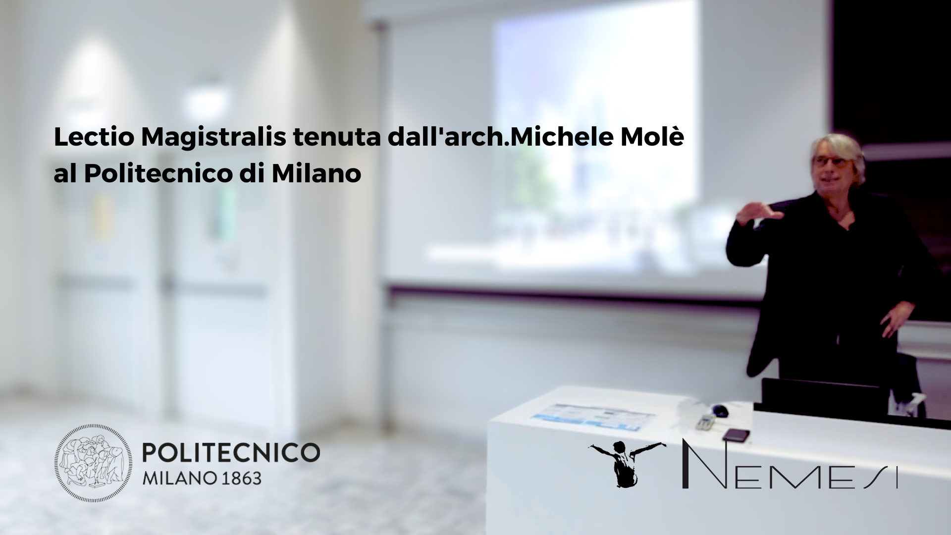 Video integrale della Lectio Magistralis tenuta dall'arch.Michele Molè al Politecnico di Milano ...